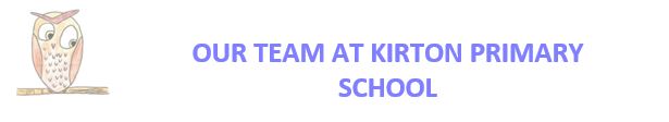 Our Team | Kirton Primary School